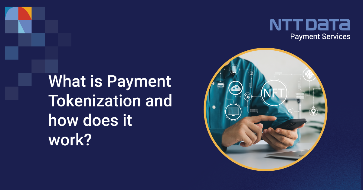 What Is Payment Tokenization and How Does It Work? - NTT Data Payment ... What Is Payment Tokenization and How Does It Work? - NTT Data Payment ...